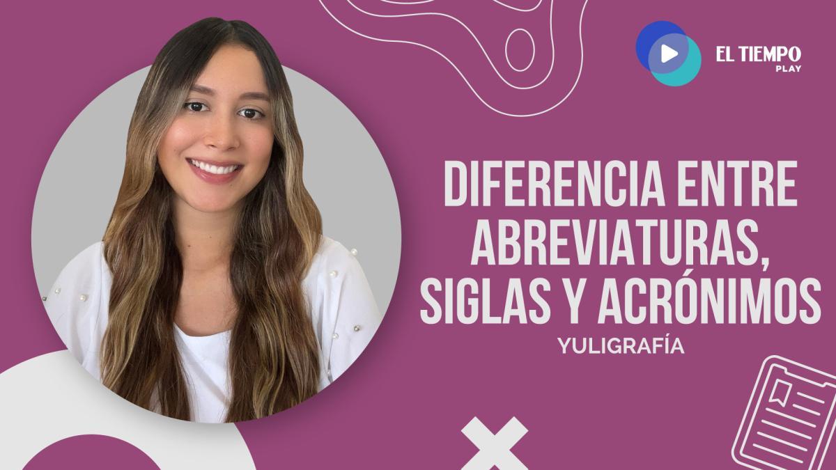 Diferencia entre abreviaturas, siglas y acrónimos - Fundación Colegio ...